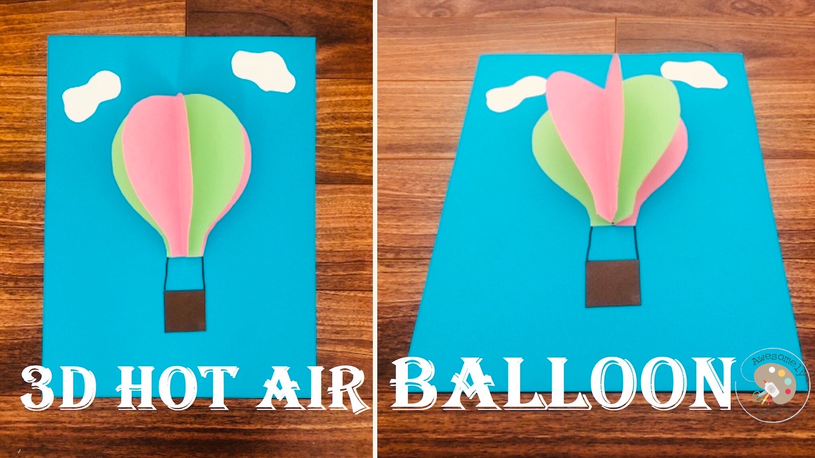 3D Hot Air Balloon Craft - Awesomelycrafty